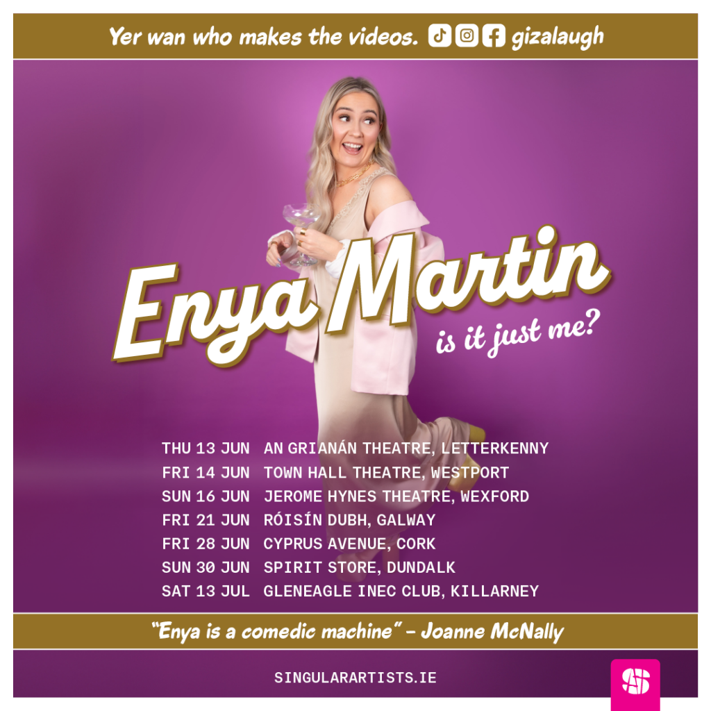 ENYA MARTIN - ‘IS IT JUST ME’ Irish National Tour 2024 - Onlymassive.ie